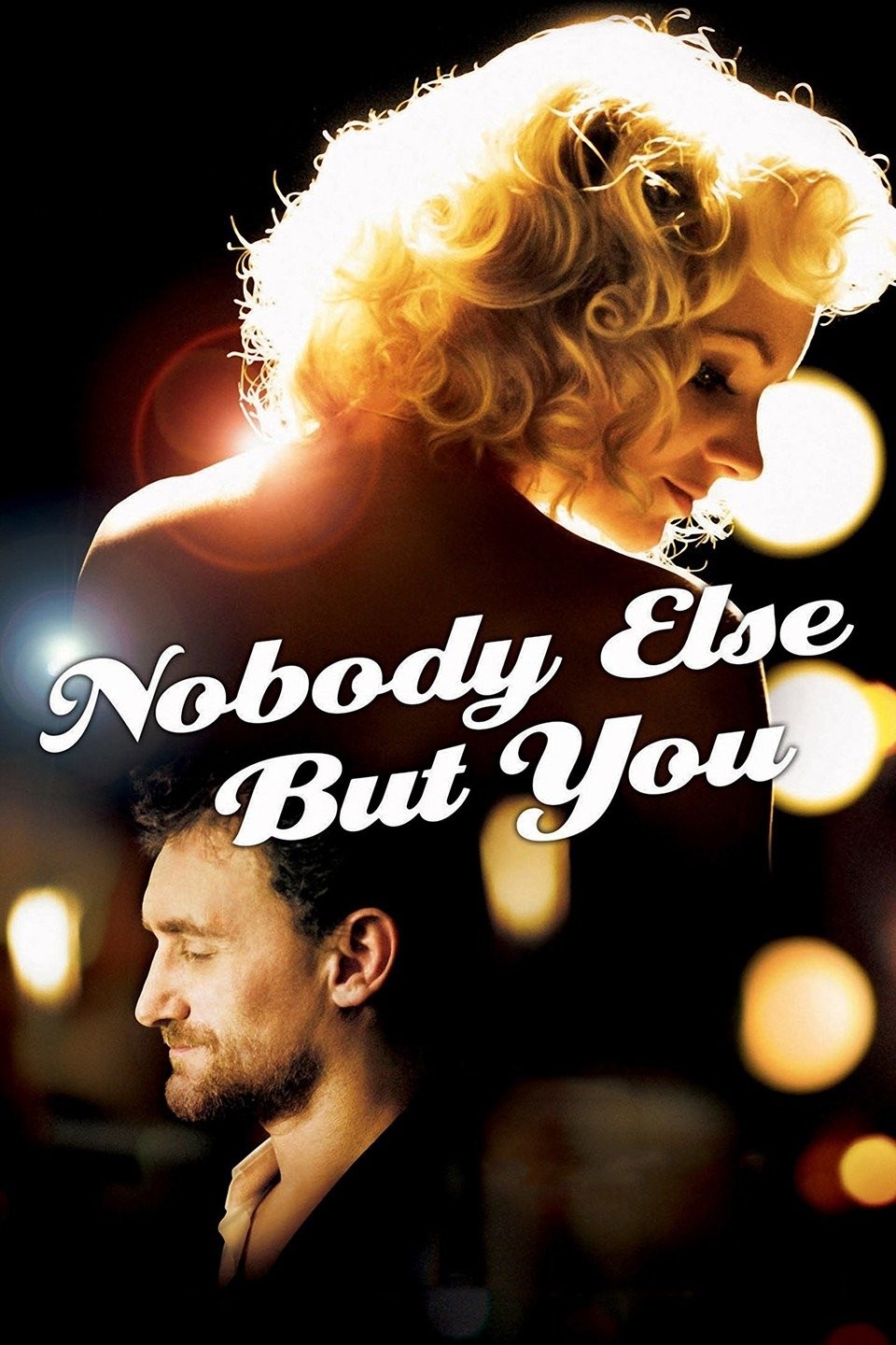 Nobody Else but You | Rotten Tomatoes
