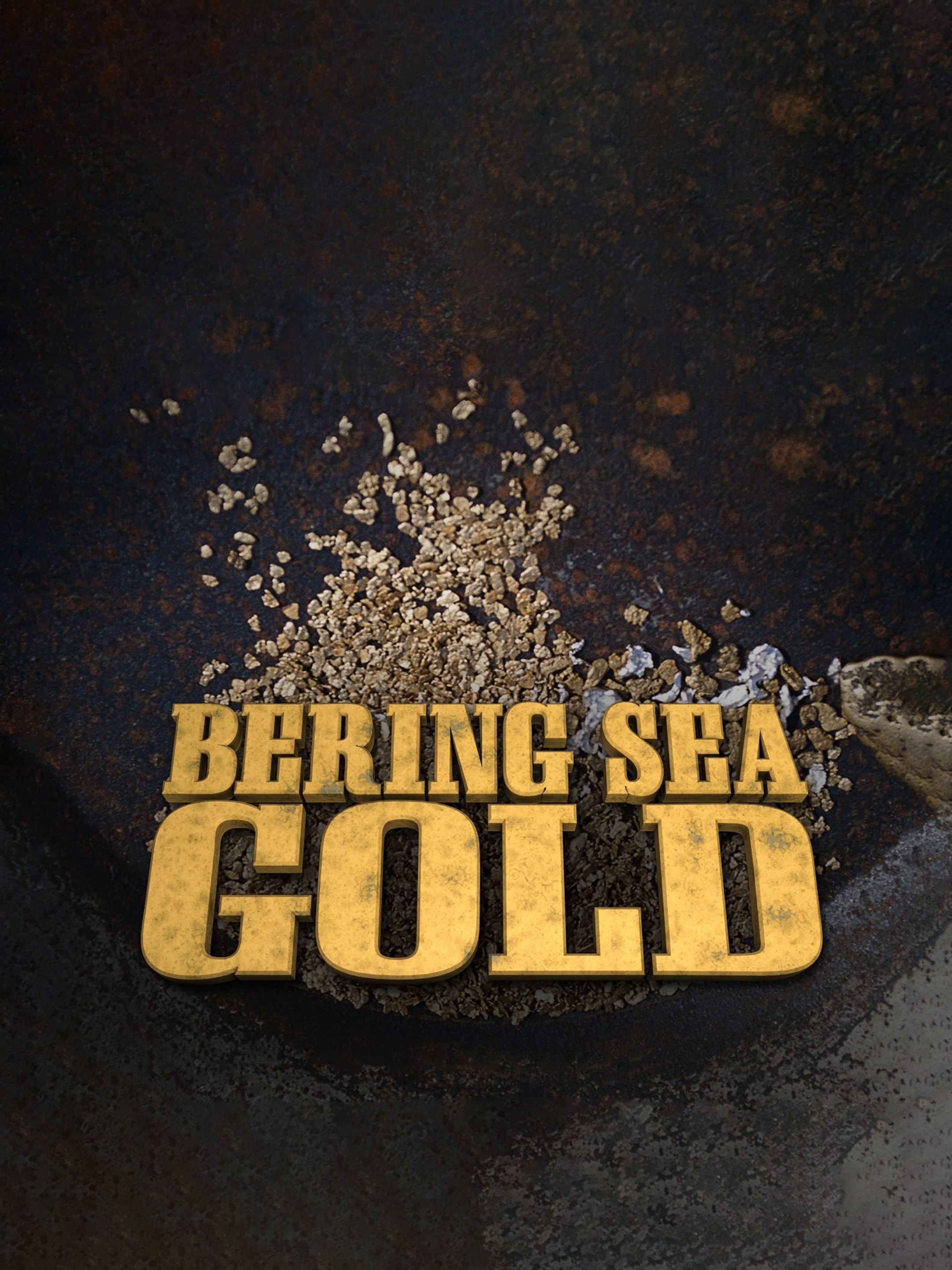 Bering Sea Gold Season 1 | Rotten Tomatoes