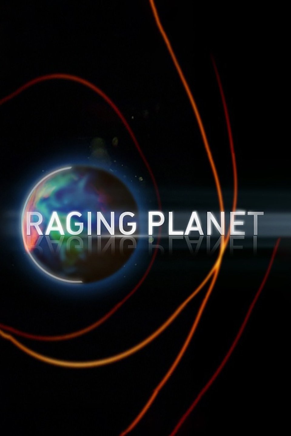 Raging Planet Season 1 | Rotten Tomatoes