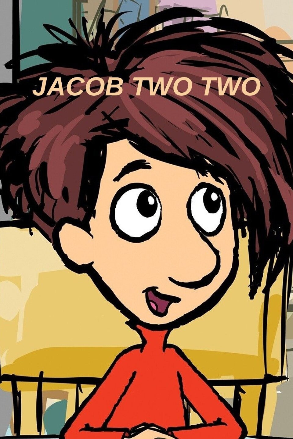 Jacob Two Two Season 5 | Rotten Tomatoes