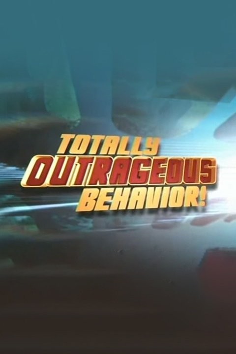 Totally Outrageous Behavior Season 1 | Rotten Tomatoes