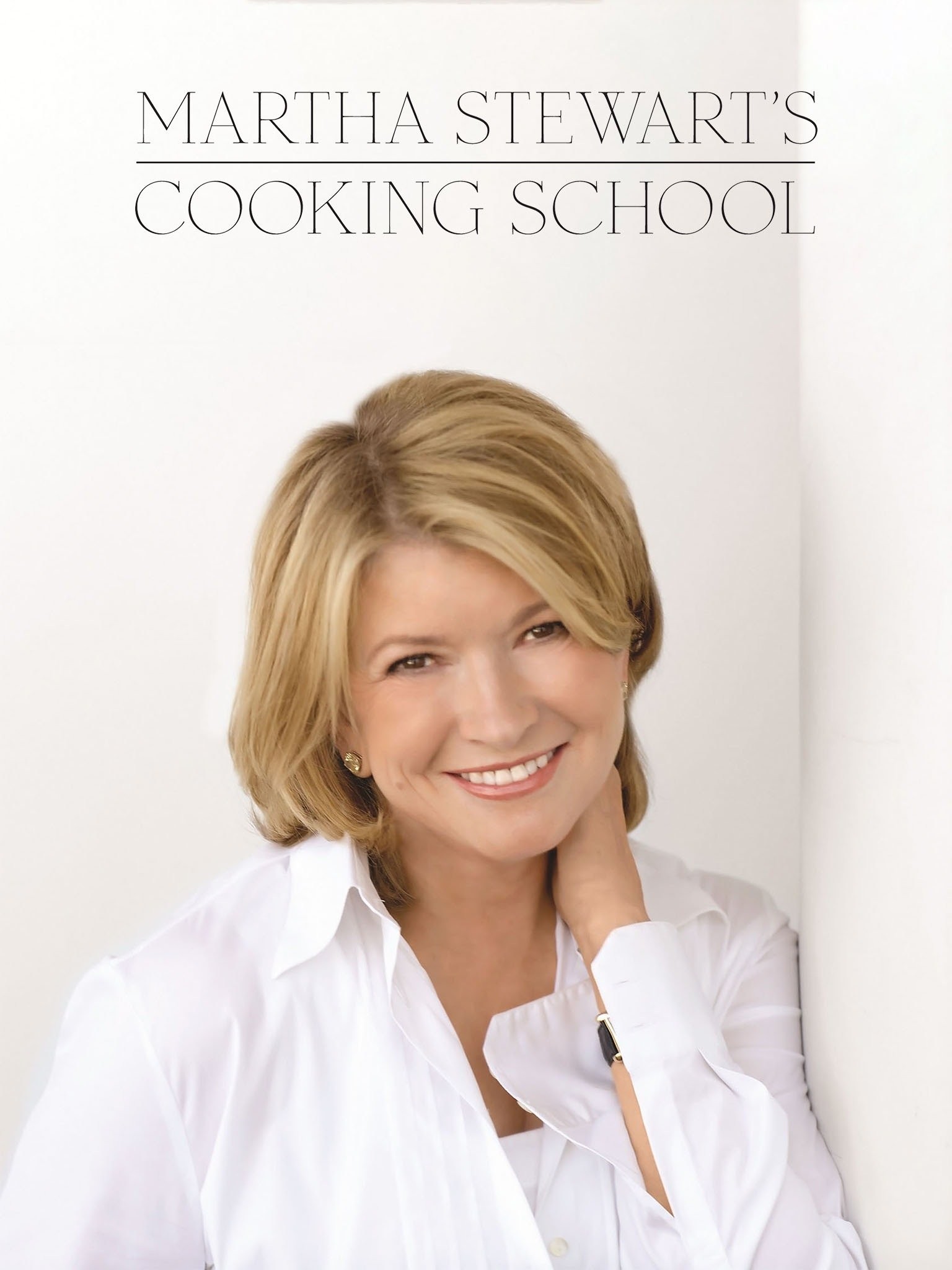 Martha Stewart's Cooking School Season 1 | Rotten Tomatoes