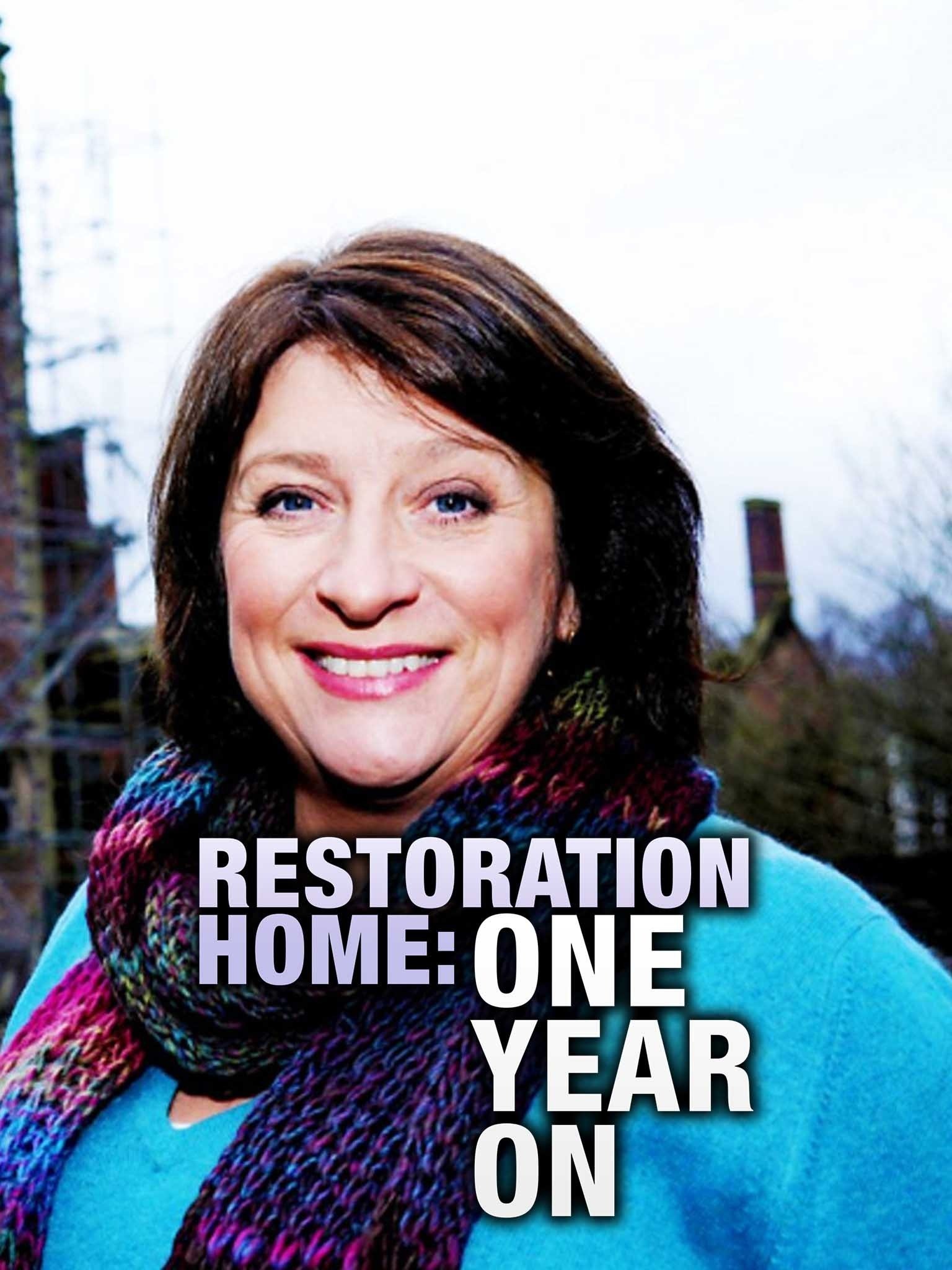 Restoration Home: One Year On Season 1 | Rotten Tomatoes