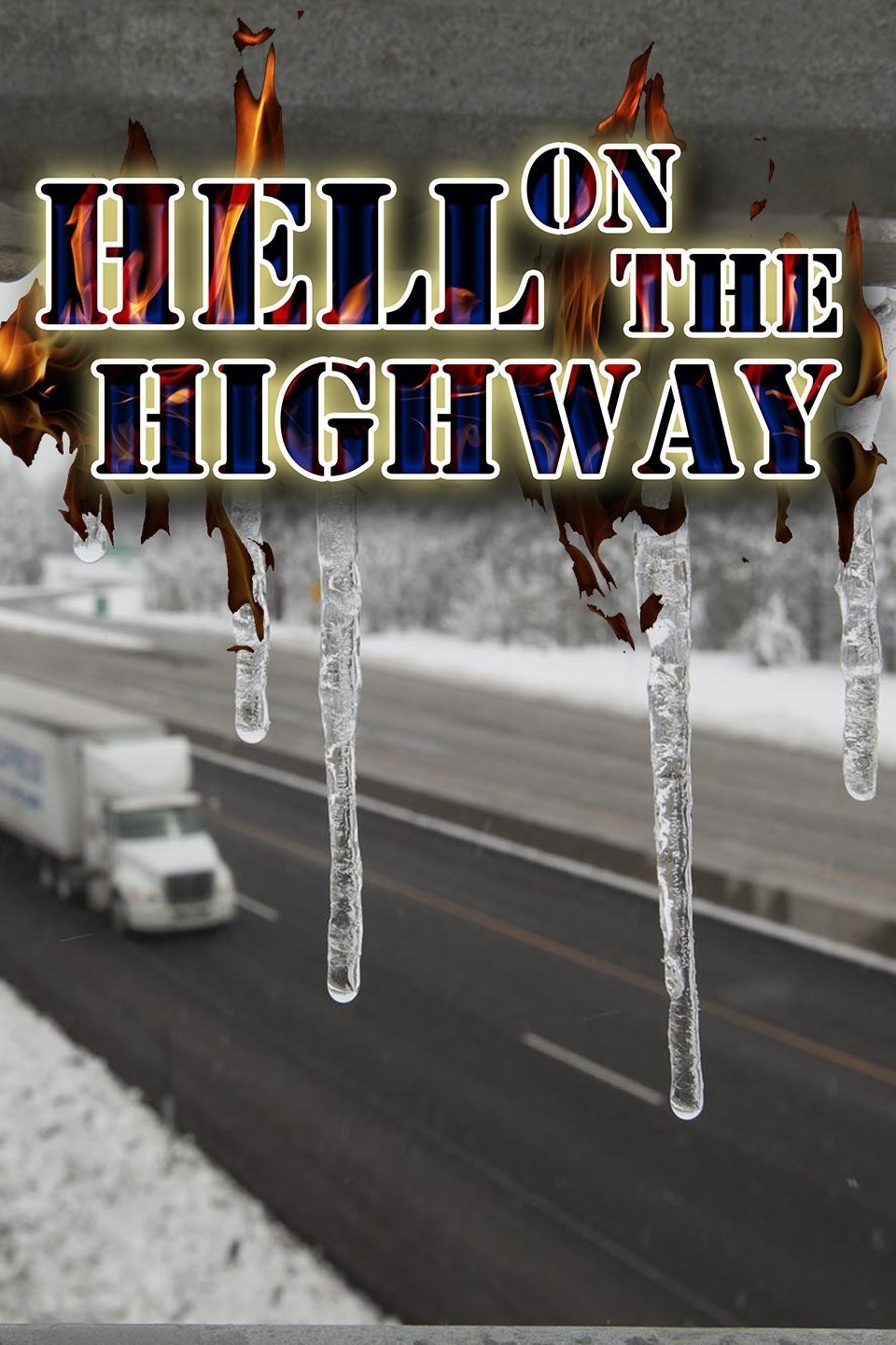 Hell on the Highway | Rotten Tomatoes