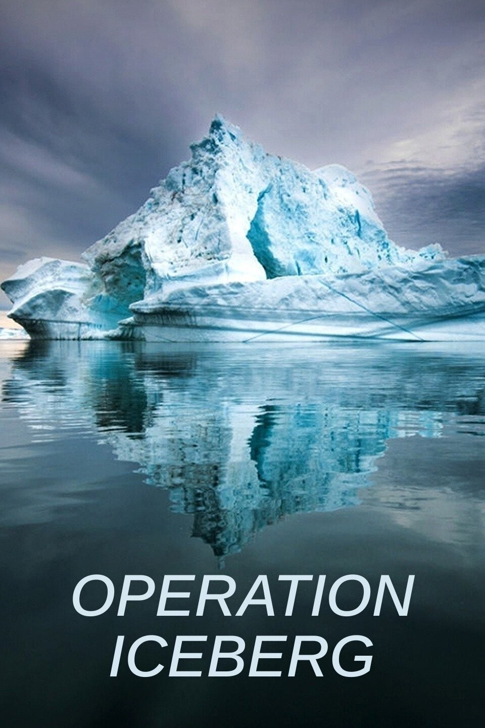 Operation Iceberg | Rotten Tomatoes