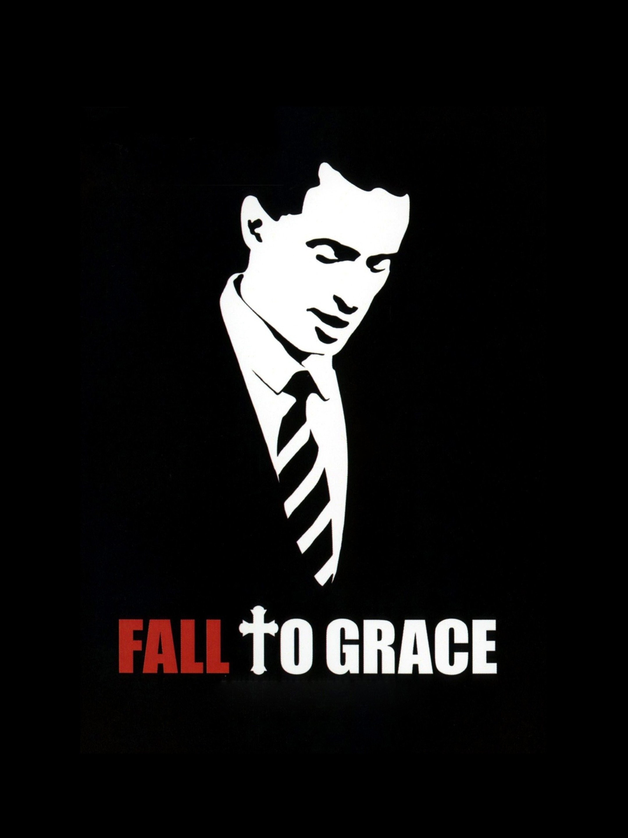 Fall to Grace Pictures | Rotten Tomatoes