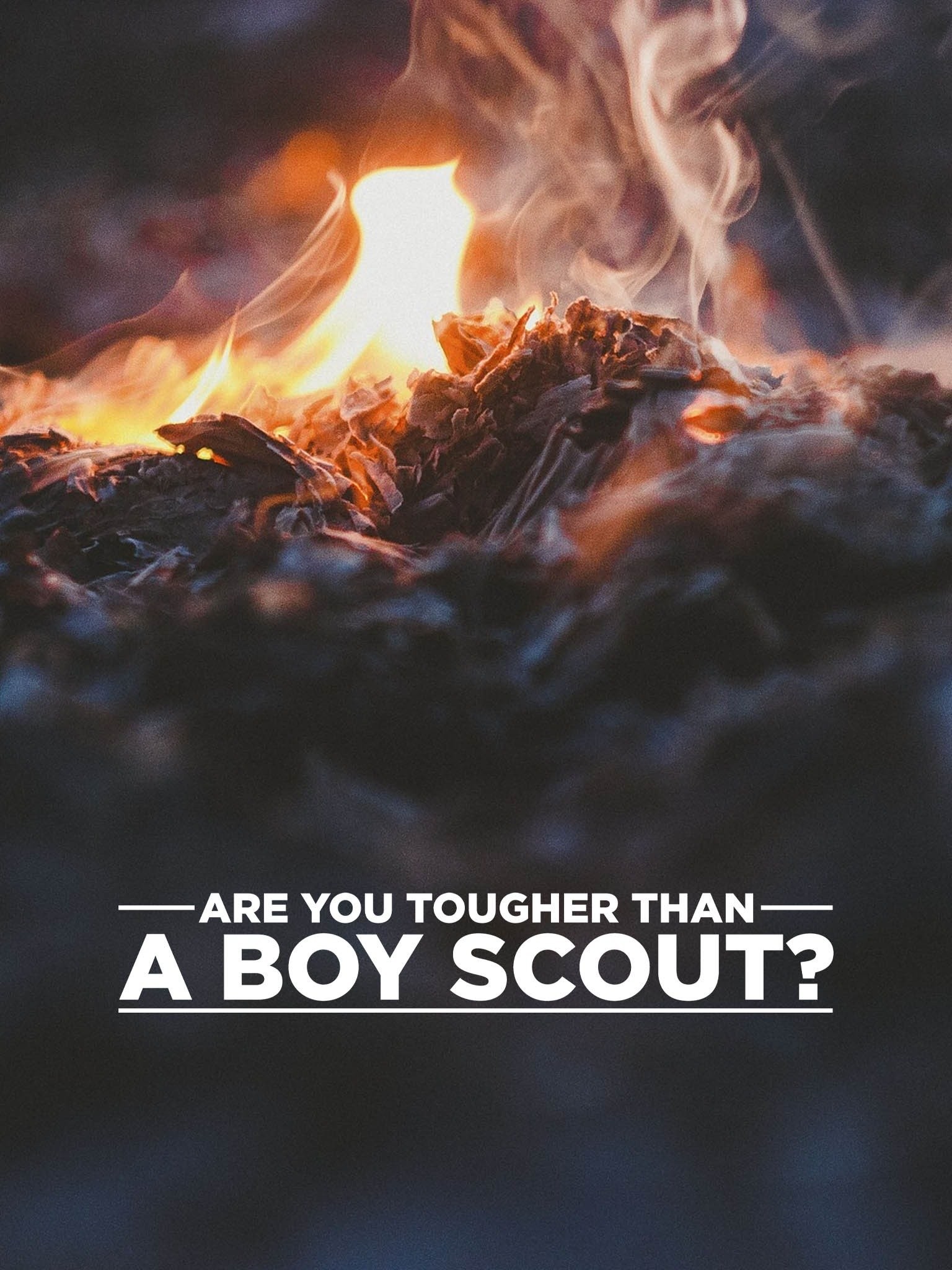 Are You Tougher Than a Boy Scout? Season 1 | Rotten Tomatoes