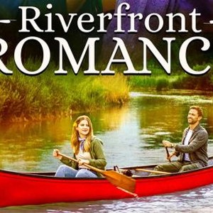 Riverfront Romance - Rotten Tomatoes