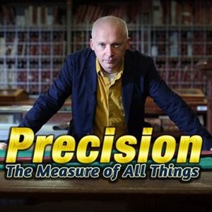 Precision: The Measure of All Things - Rotten Tomatoes