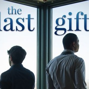 The Last Gift - Rotten Tomatoes