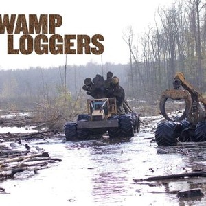 Swamp Loggers: Season 3, Episode 13 - Rotten Tomatoes