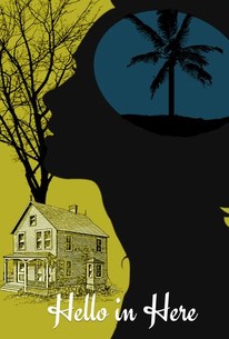 Hello in Here | Rotten Tomatoes
