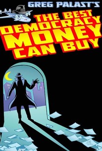 The Best Democracy Money Can Buy (2016) | Rotten Tomatoes