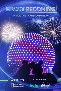 EPCOT Becoming: Inside the Transformation | Rotten Tomatoes