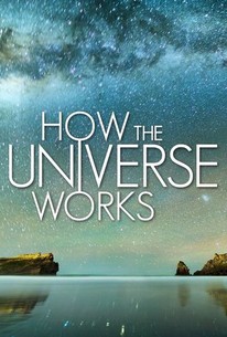 How the Universe Works: Season 3 | Rotten Tomatoes