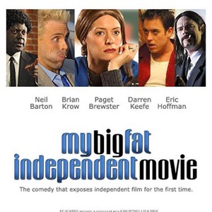 My Big Fat Independent Movie - Rotten Tomatoes