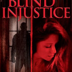 Blind Injustice - Rotten Tomatoes