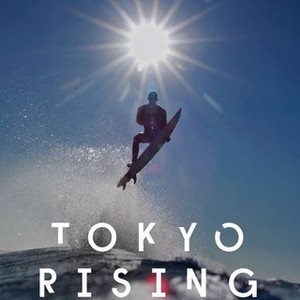 Tokyo Rising - Rotten Tomatoes