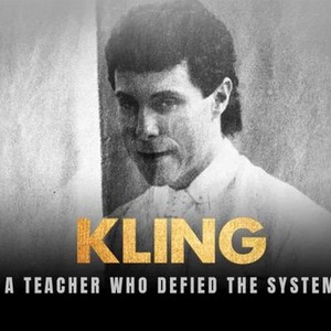 Kling: A Teacher Who Defied the System - Rotten Tomatoes
