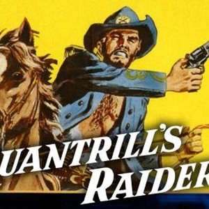 Quantrill's Raiders - Rotten Tomatoes