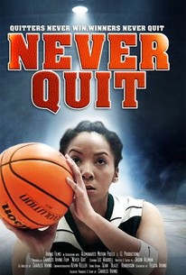 Never Quit | Rotten Tomatoes