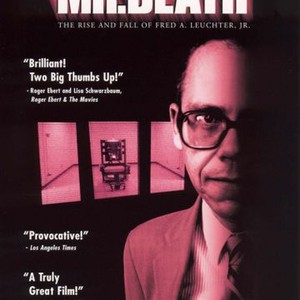 Mr. Death: The Rise and Fall of Fred A. Leuchter, Jr. (1999) - Rotten ...