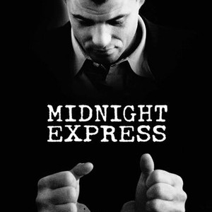 Midnight Express - Rotten Tomatoes