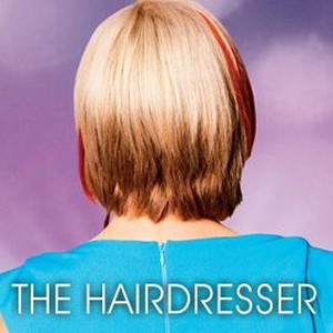 The Hairdresser - Rotten Tomatoes