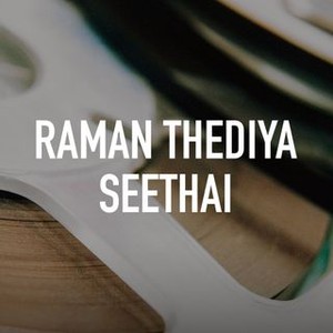 Raman Thediya Seethai - Rotten Tomatoes