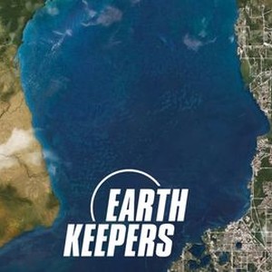 Earth Keepers - Rotten Tomatoes