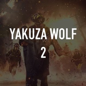 Yakuza Wolf 2 - Rotten Tomatoes