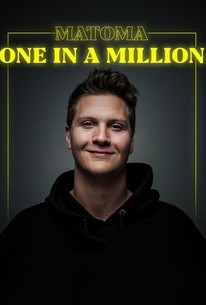 Matoma: One in a Million | Rotten Tomatoes