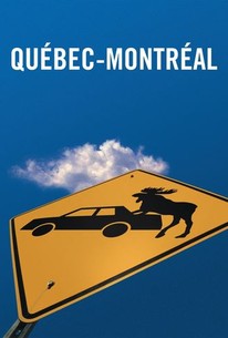 Quebec-Montreal | Rotten Tomatoes