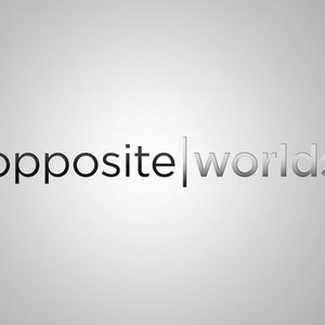 Opposite Worlds - Rotten Tomatoes