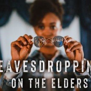 Eavesdropping on the Elders - Rotten Tomatoes