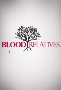 Blood Relatives: Season 2 | Rotten Tomatoes
