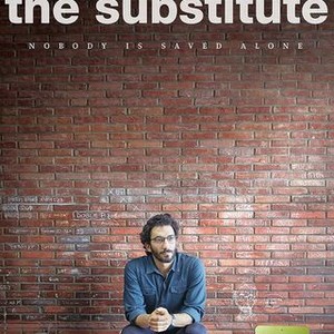 The Substitute - Rotten Tomatoes