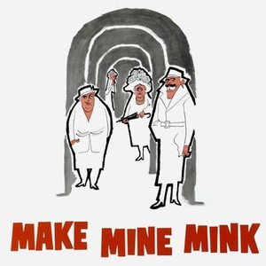 Make Mine Mink - Rotten Tomatoes