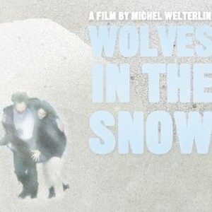 Wolves in the Snow - Rotten Tomatoes