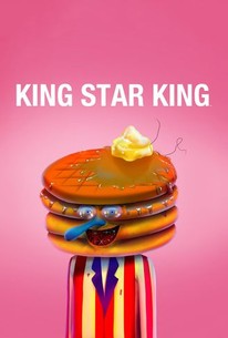 King Star King: Season 1 | Rotten Tomatoes