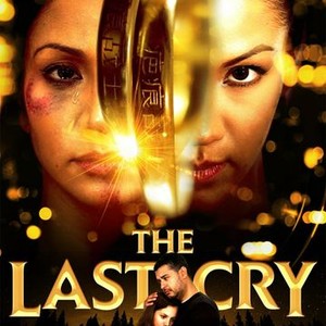 The Last Cry - Rotten Tomatoes