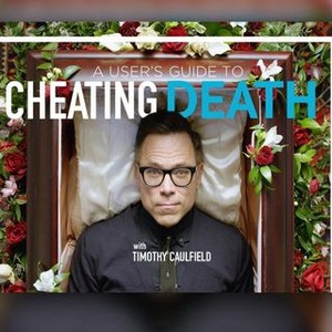 A User's Guide to Cheating Death - Rotten Tomatoes