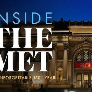 Inside the Met - Rotten Tomatoes