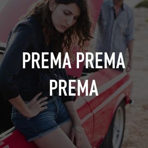 Prema Prema Prema - Rotten Tomatoes