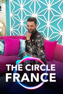 The Circle: France: Season 1 | Rotten Tomatoes