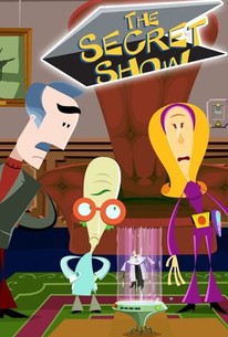 The Secret Show | Cast and Crew | Rotten Tomatoes