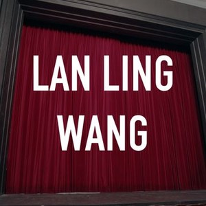 Lan Ling Wang - Rotten Tomatoes