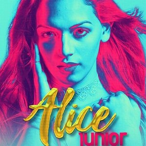 Alice Júnior - Rotten Tomatoes