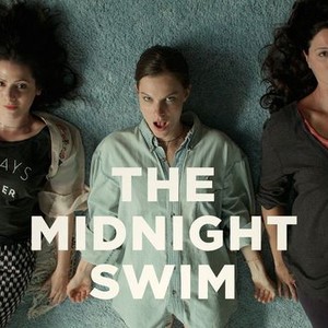 The Midnight Swim (2014) - Rotten Tomatoes