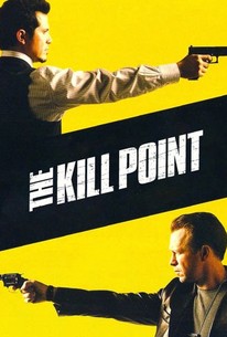 The Kill Point - Rotten Tomatoes